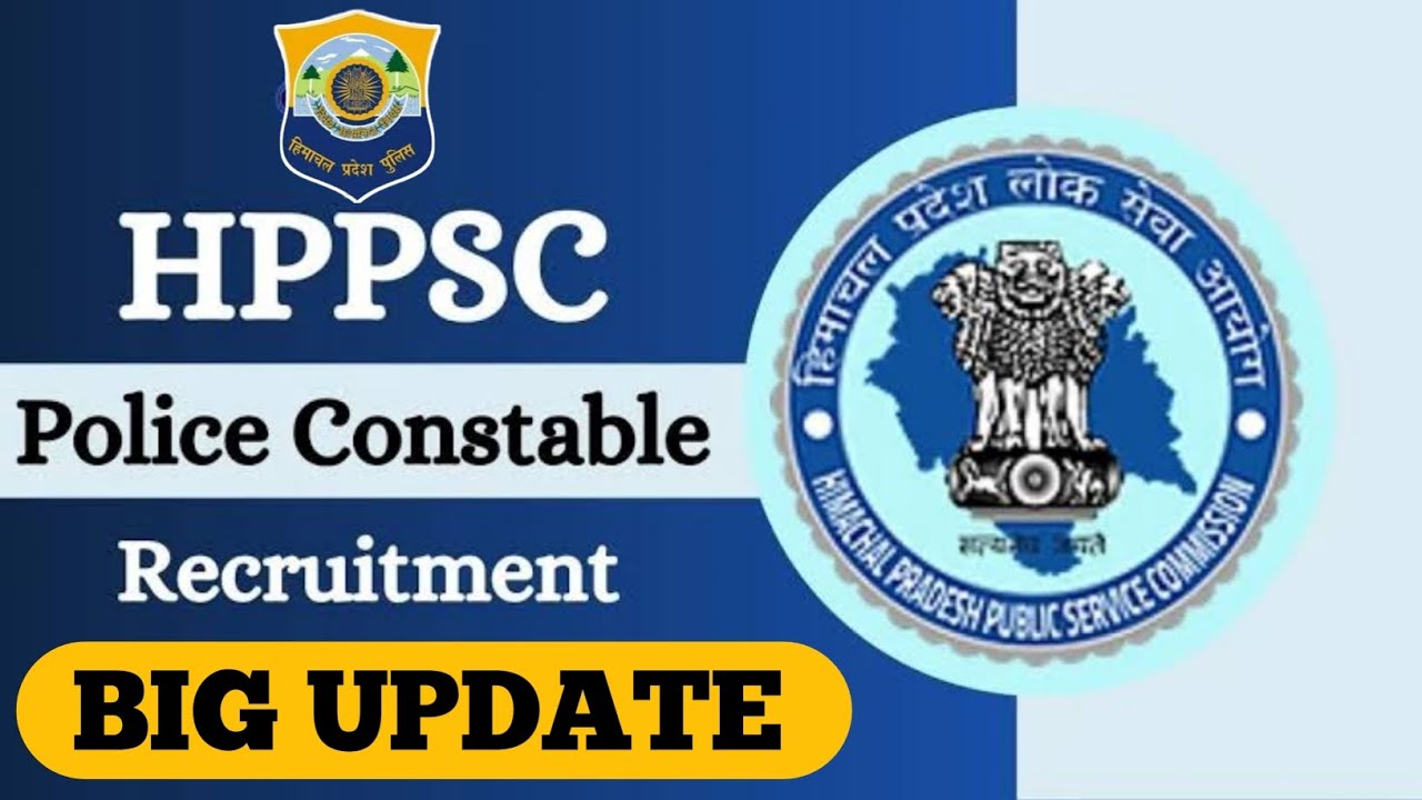 HP Police Big Update 2024 | HP Police Constable Recruitment 2024-25 ...