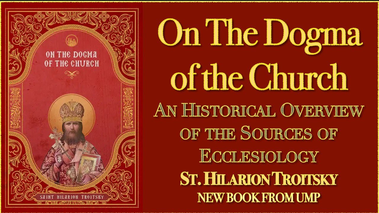 OE EXTENDED PODCAST: NEW BOOK: On The DOGMA of the CHURCH by St ...