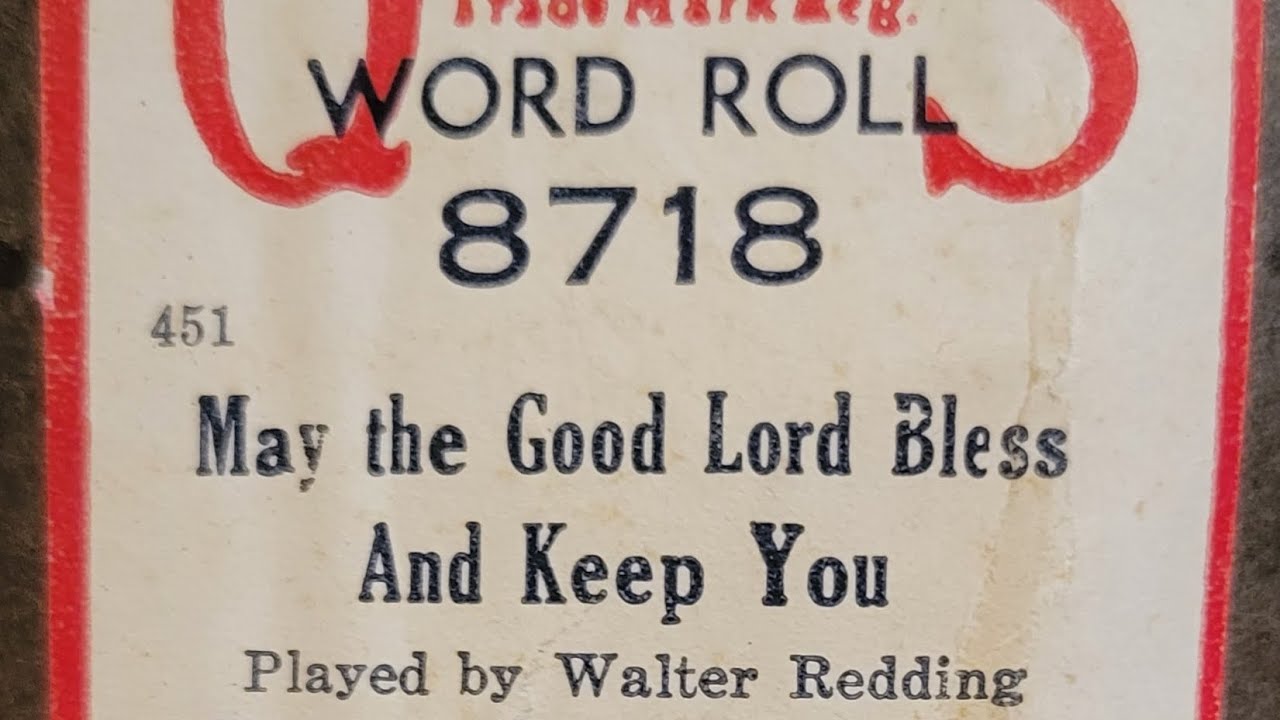 May The Good Lord Bless And Keep You - QRS Word Roll 8718 - YouTube