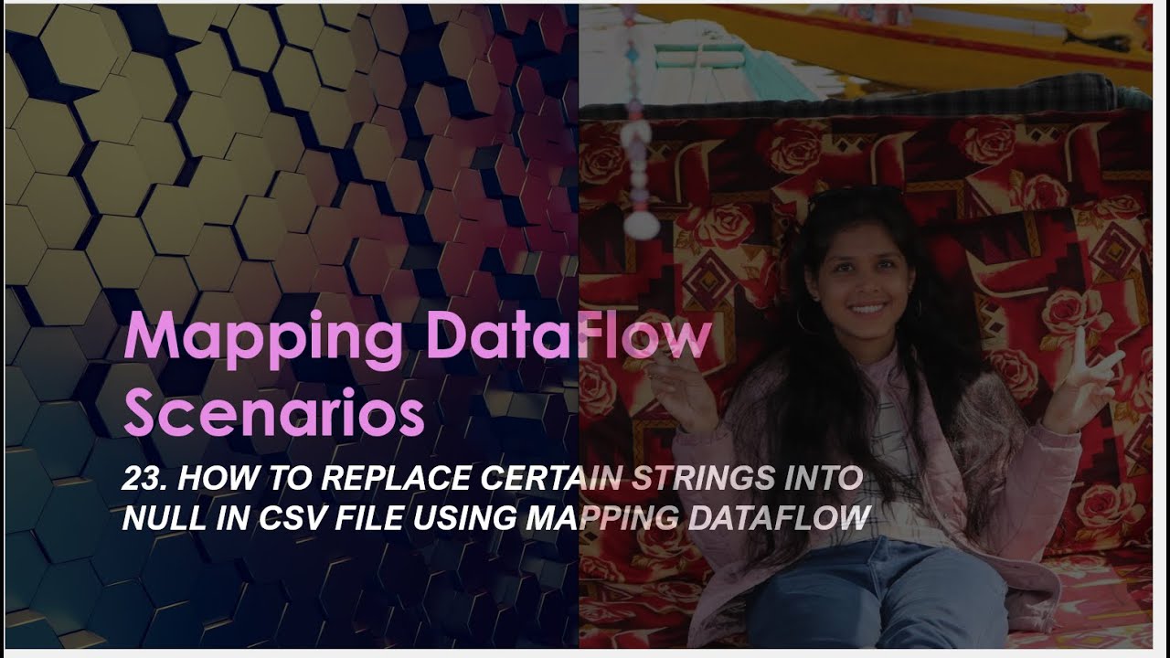 22 How To Replace Certain Strings Into NULL In CSV File Using Mapping 22-how-to-replace-certain-strings-into-null-in-csv-file-using-mapping