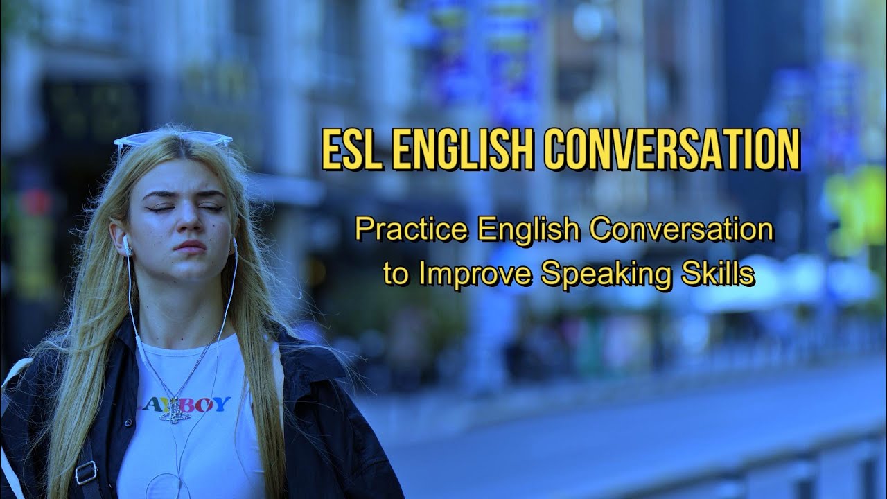 Improve Your ESL English Skills FAST with This Conversation Practice ...