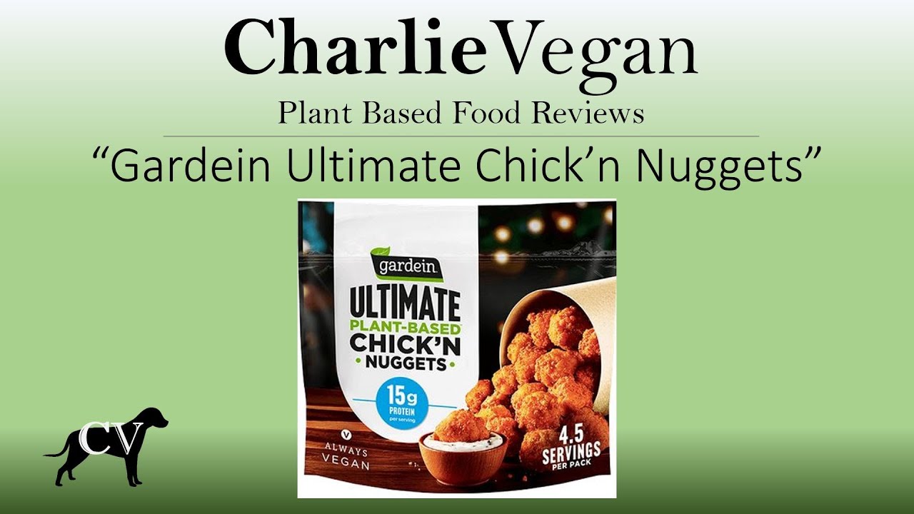 Charlie Vegan #10 Gardein Ultimate Chick'n Nuggets Review - Amazing ...