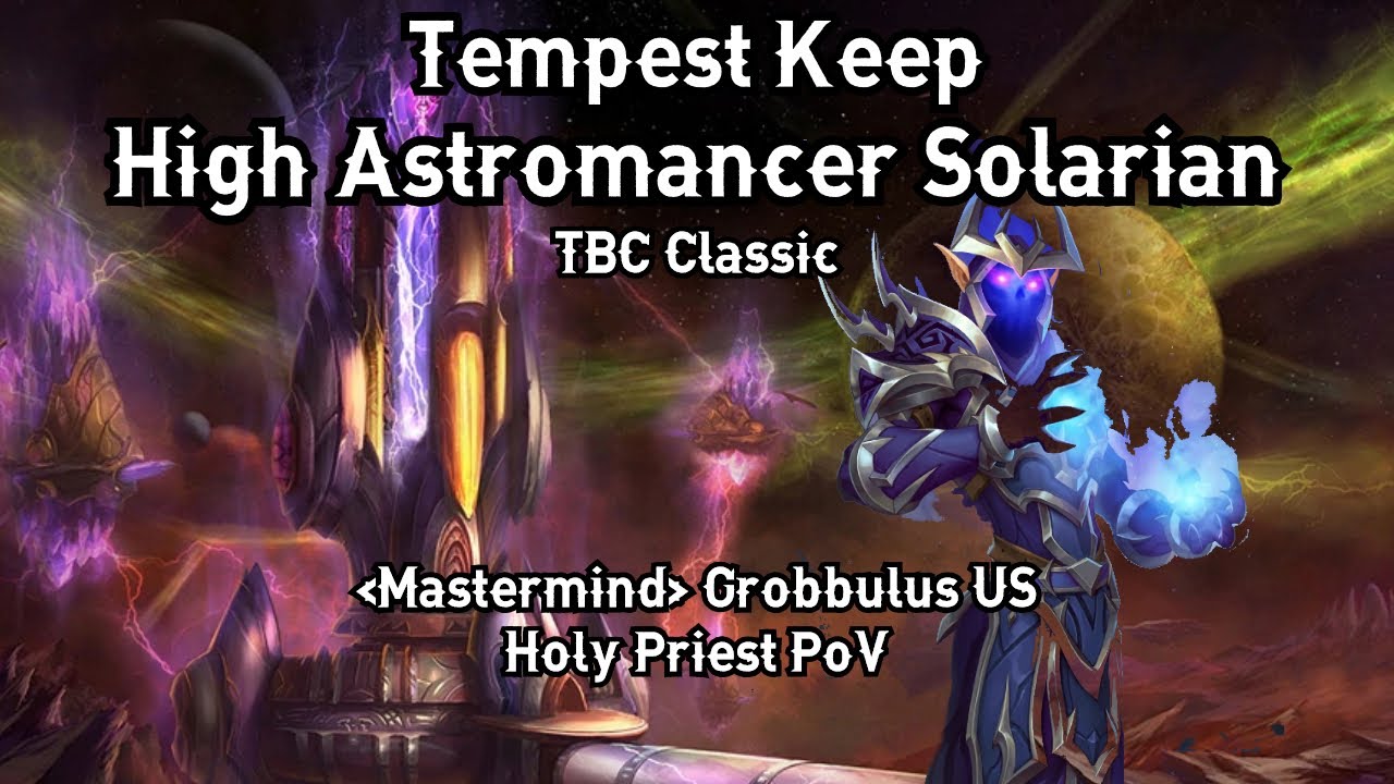 PTR High Astromancer Solarian | Tempest Keep | World of Warcraft ...
