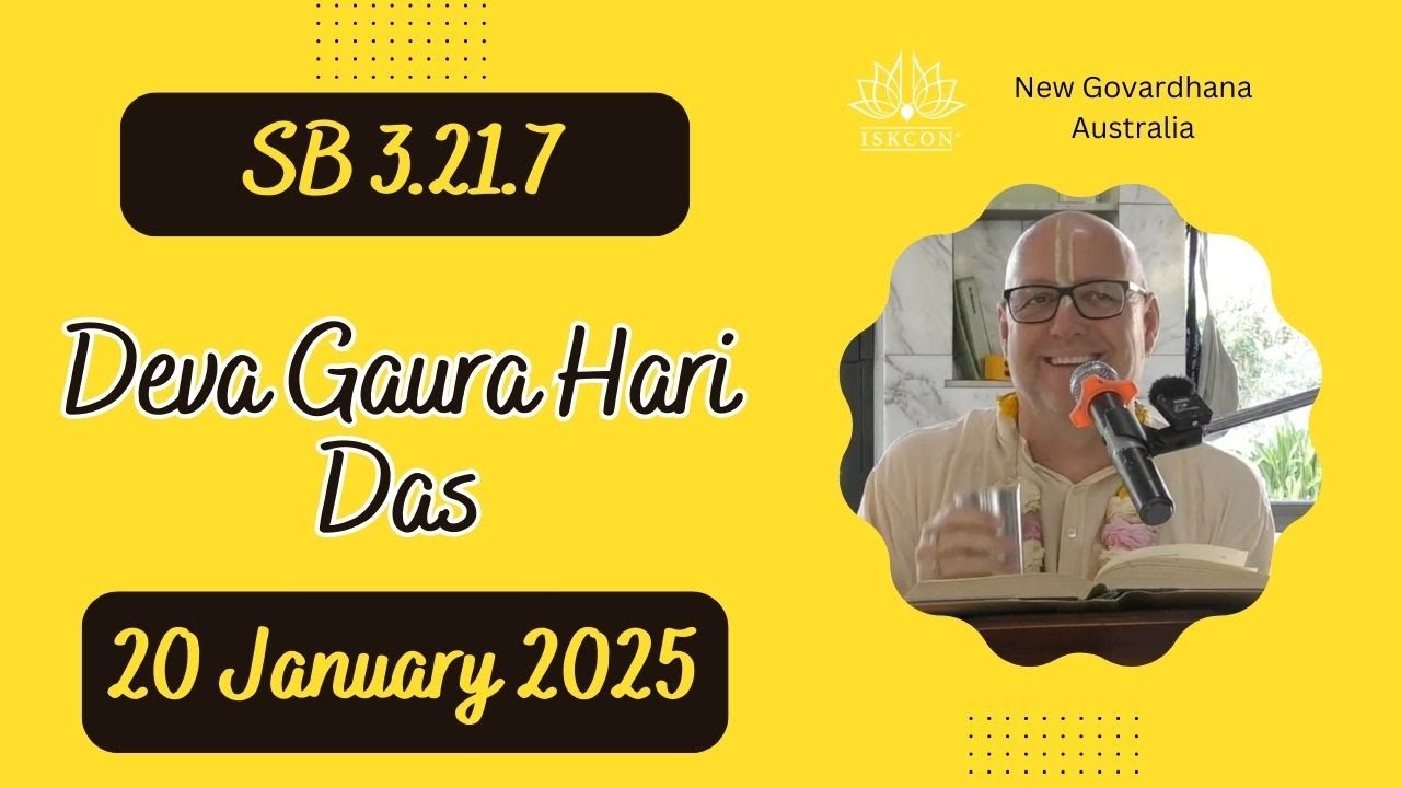 Mon 20 Jan 2025 - SB 3.21.7 by Deva Gaura Hari das - YouTube