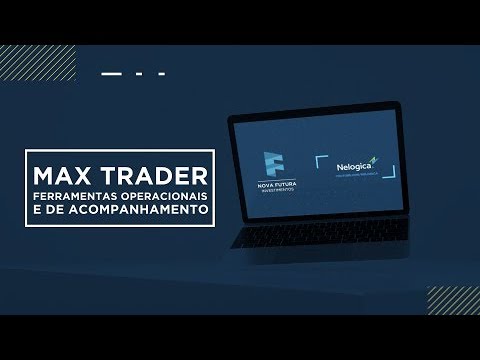 Max Trader Ferramentas Operacionais e de Acompanhamento Operacional ...