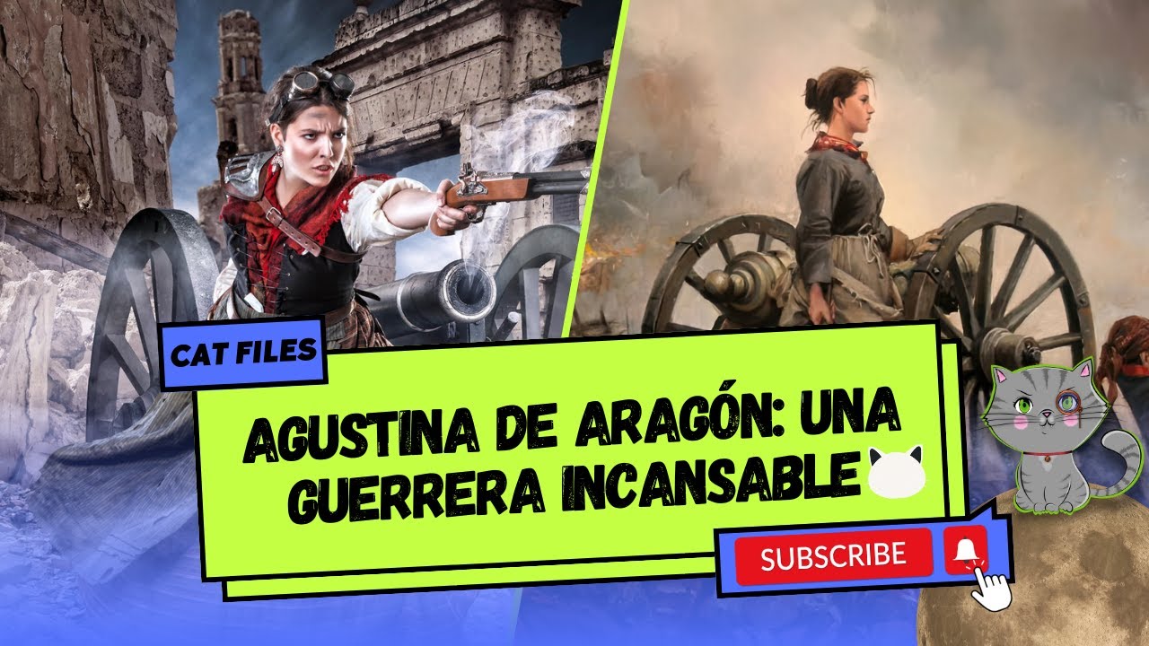 Agustina de Aragón: Una guerrera incansable 😺 - YouTube