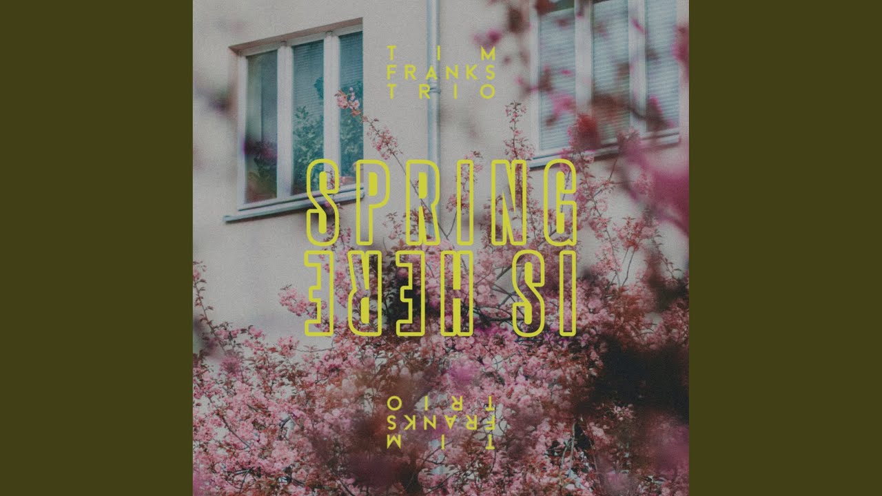 Spring Is Here - YouTube