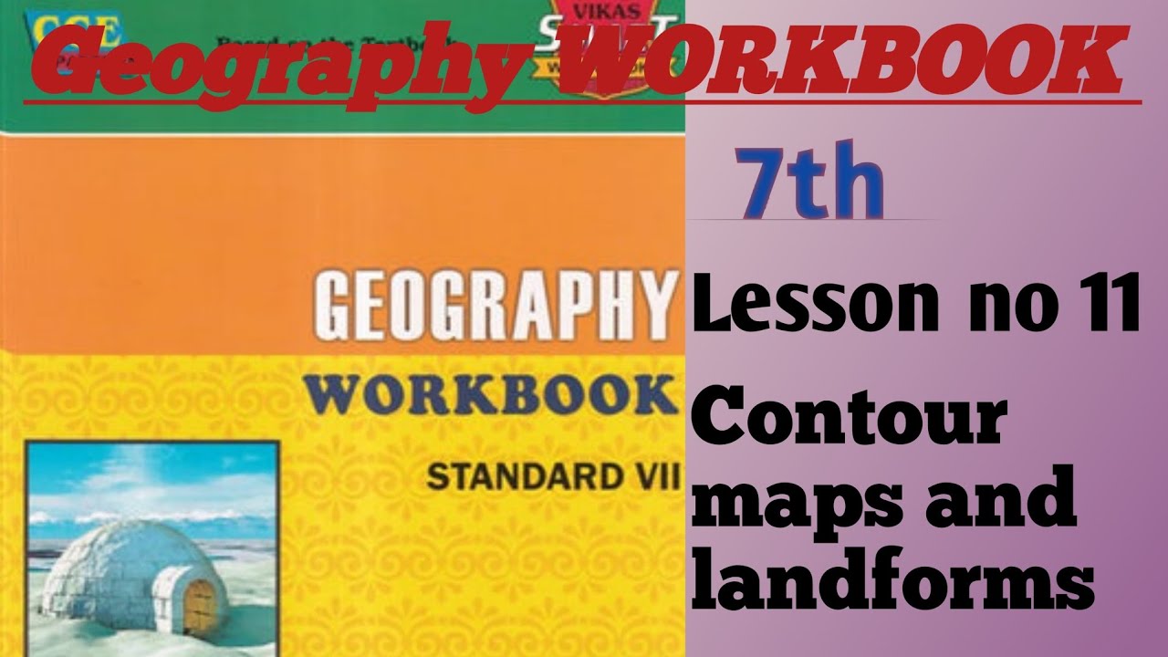 7th standard geography WORKBOOK|| lesson number 11 || Contour maps and ...