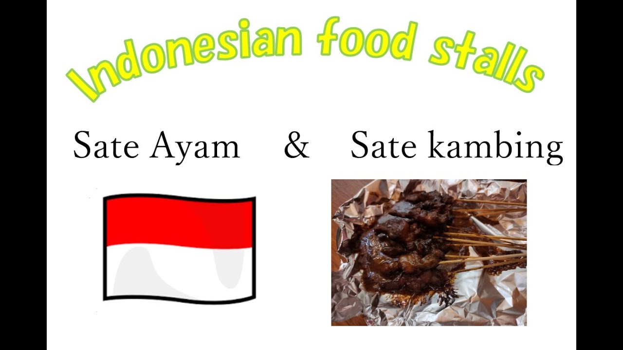Good tasty Indonesian food stalls 【Sate Ayam & Sate Kambing】 - YouTube
