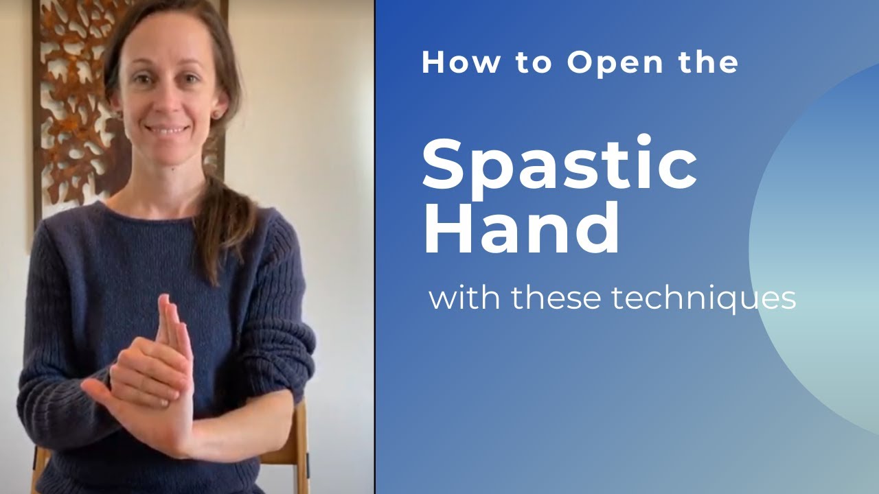 Spasticity in the Hand: How to Stretch and Open the Fingers When the ...