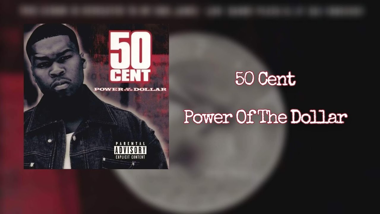 50 Cent Power Of The Dollar