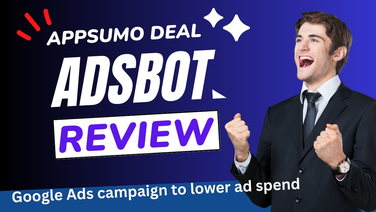 Adsbot Appsumo Review: Optimize Your Google Ads & Save Money | Lifetime Deal & Demo Tutorial ...