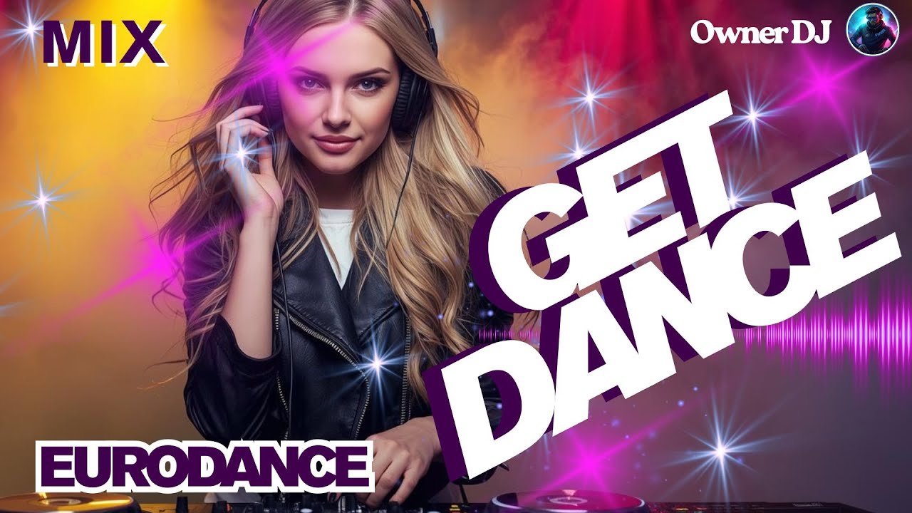 Owner DJ - Eurodance Mix - Get Dance - #eurodance #90s #remix # ...