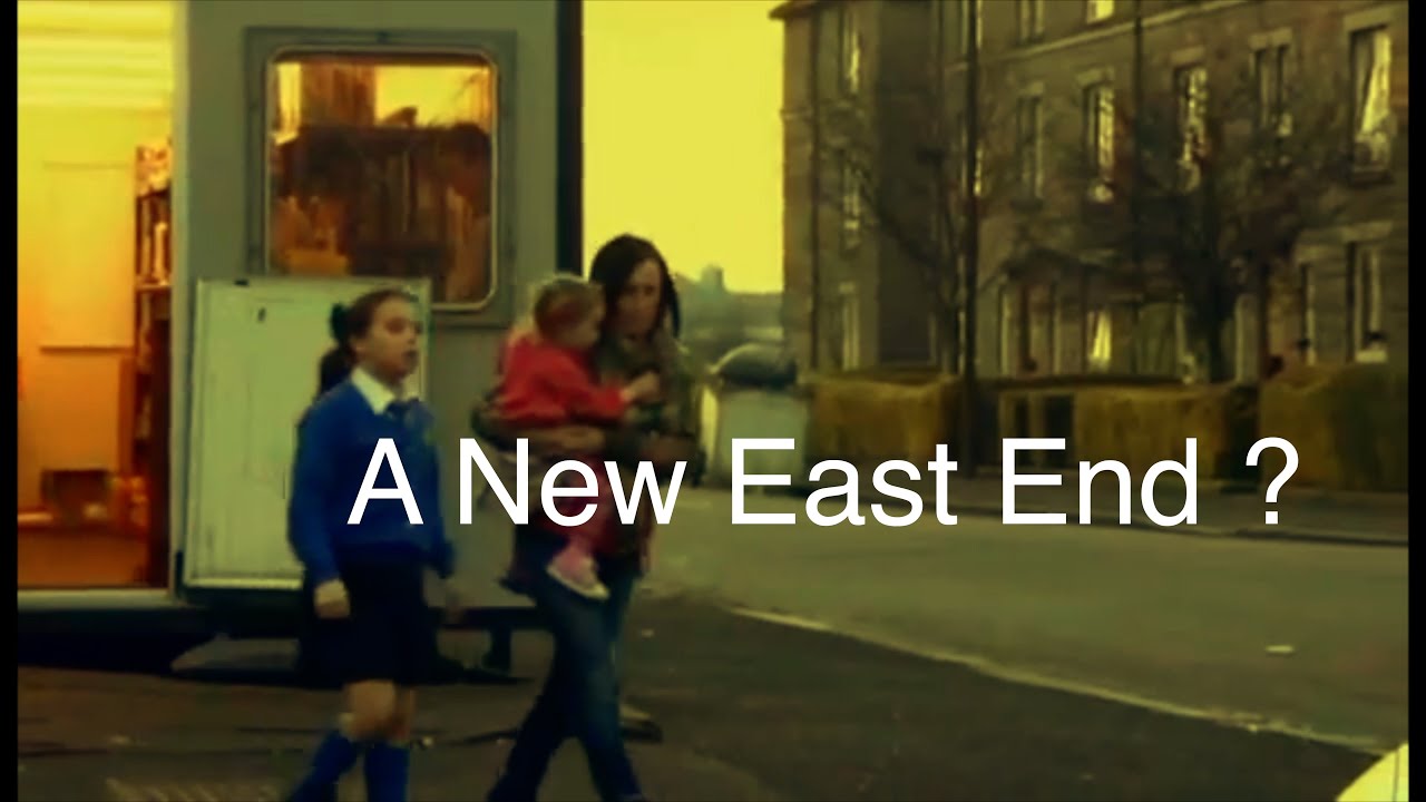 A New East End ? - YouTube