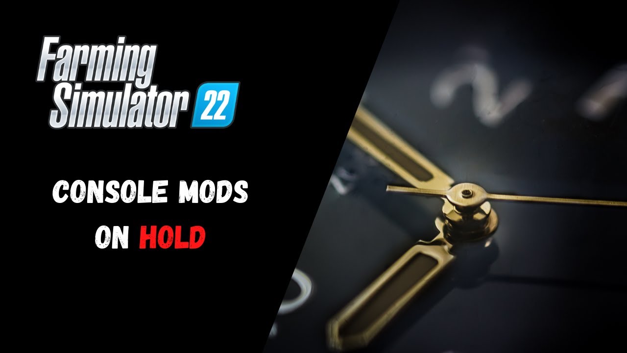 FS22 - Console Mods On Hold - Farming Simulator 22 - YouTube