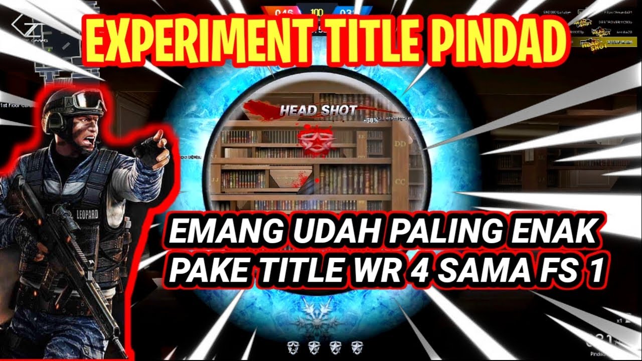 EXPERIMENT TITLE PINDAD//UDAH PALING ENAK PAKE WR4 SAMA FS1 - GAMEPLAY ...