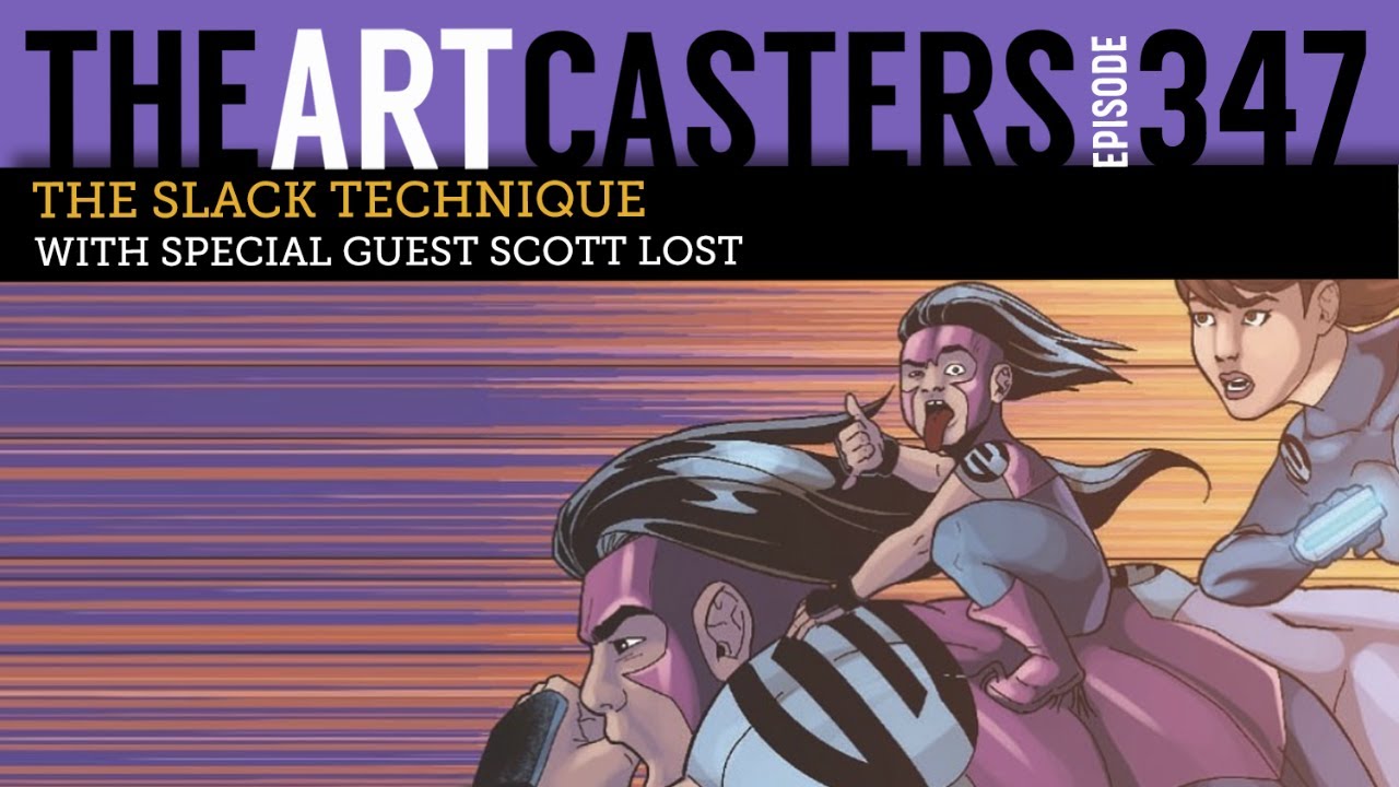 Artcasters 347 The Slack Technique with Scott Lost - YouTube