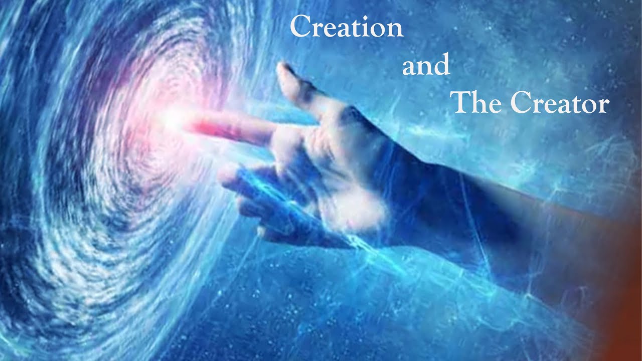 Creation and the Creator Part 15 - YouTube