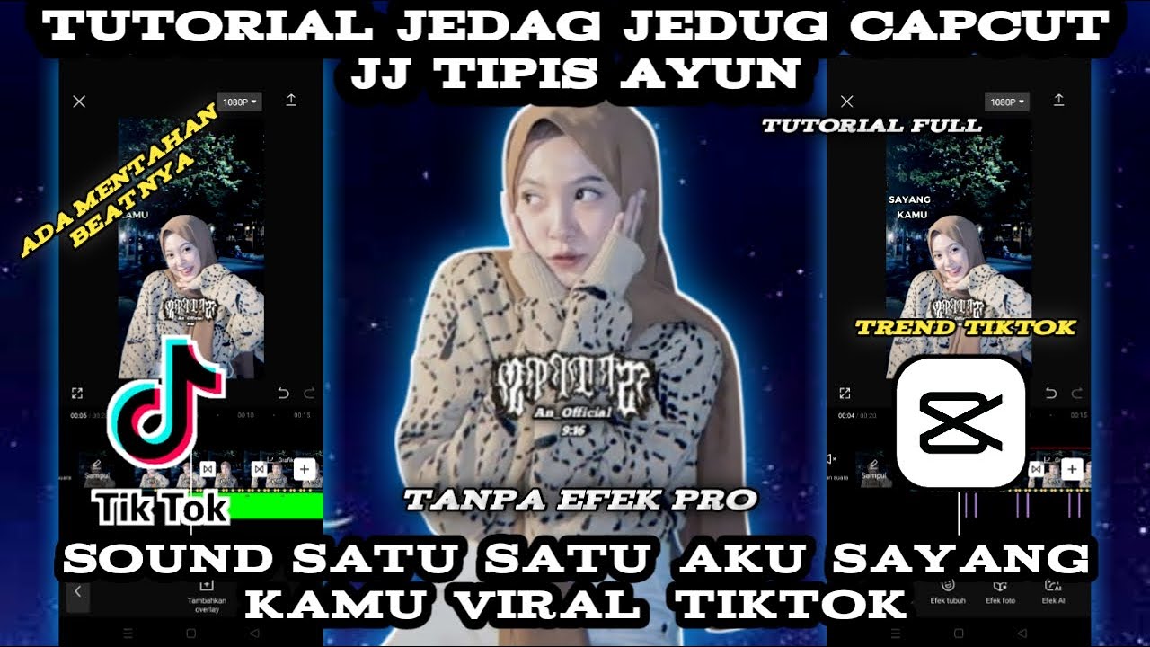 Tutorial Edit Jedag Jedug Capcut JJ Tipis Ayun || Dj Satu Satu Aku Sayang Kamu Viral Tiktok ...
