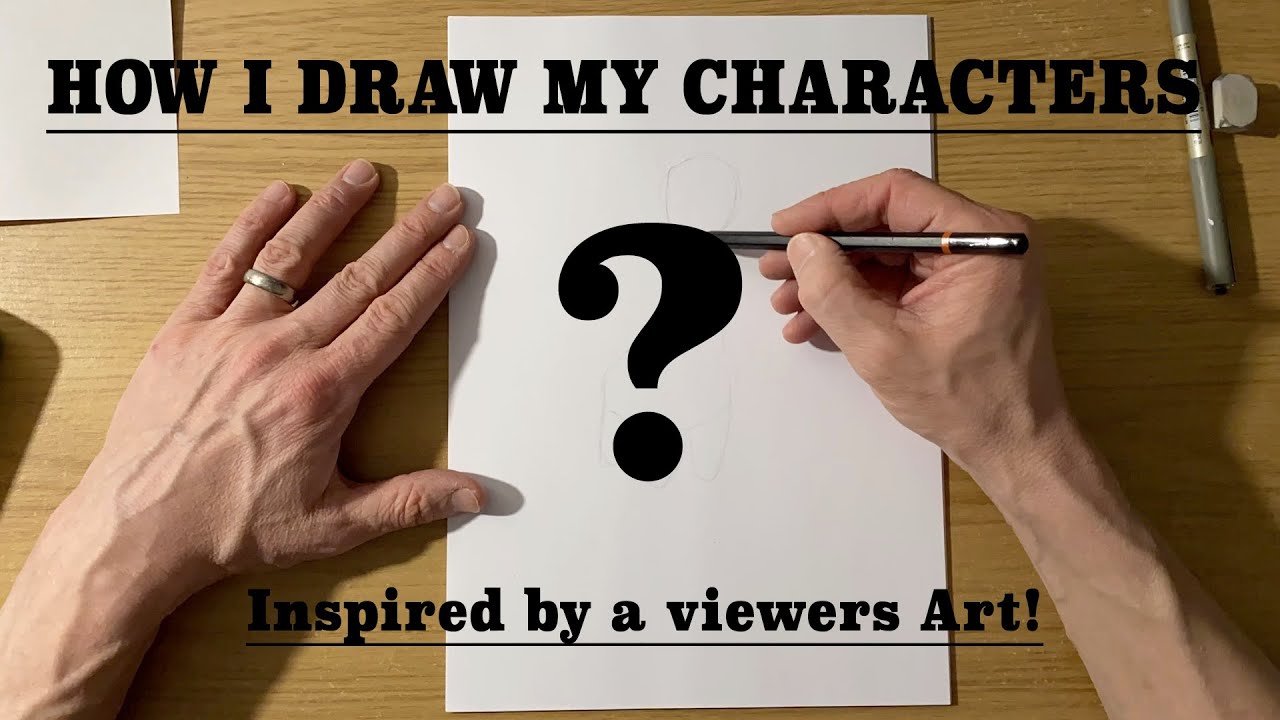 HOW TO DRAW CHARACTERS My own process and style. Inspired by a viewers ...