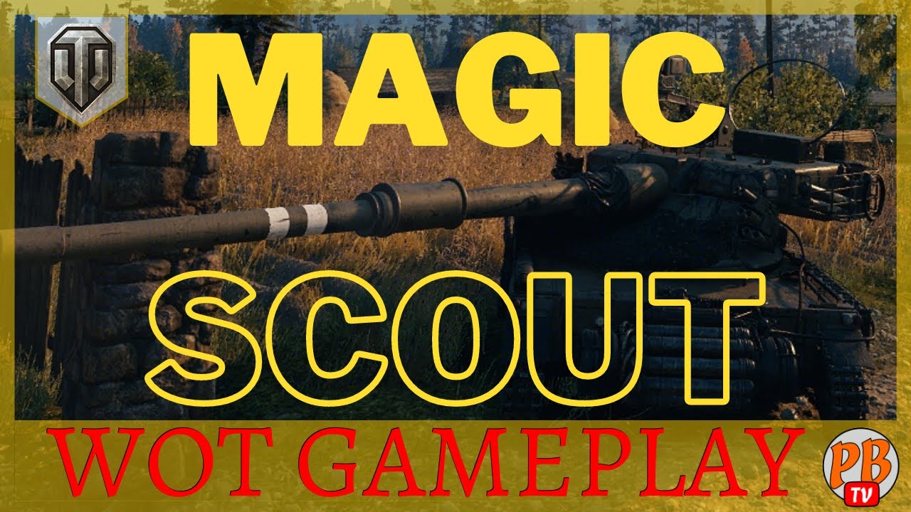 [WoT FR] MAGIC SCOUT - WORLD OF TANKS (français) - YouTube