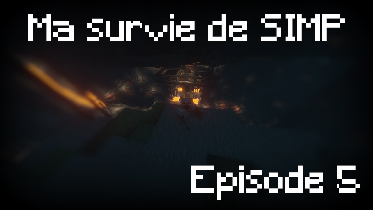 Ma survie de SIMP - Episode 5 : La ferme à fer - YouTube