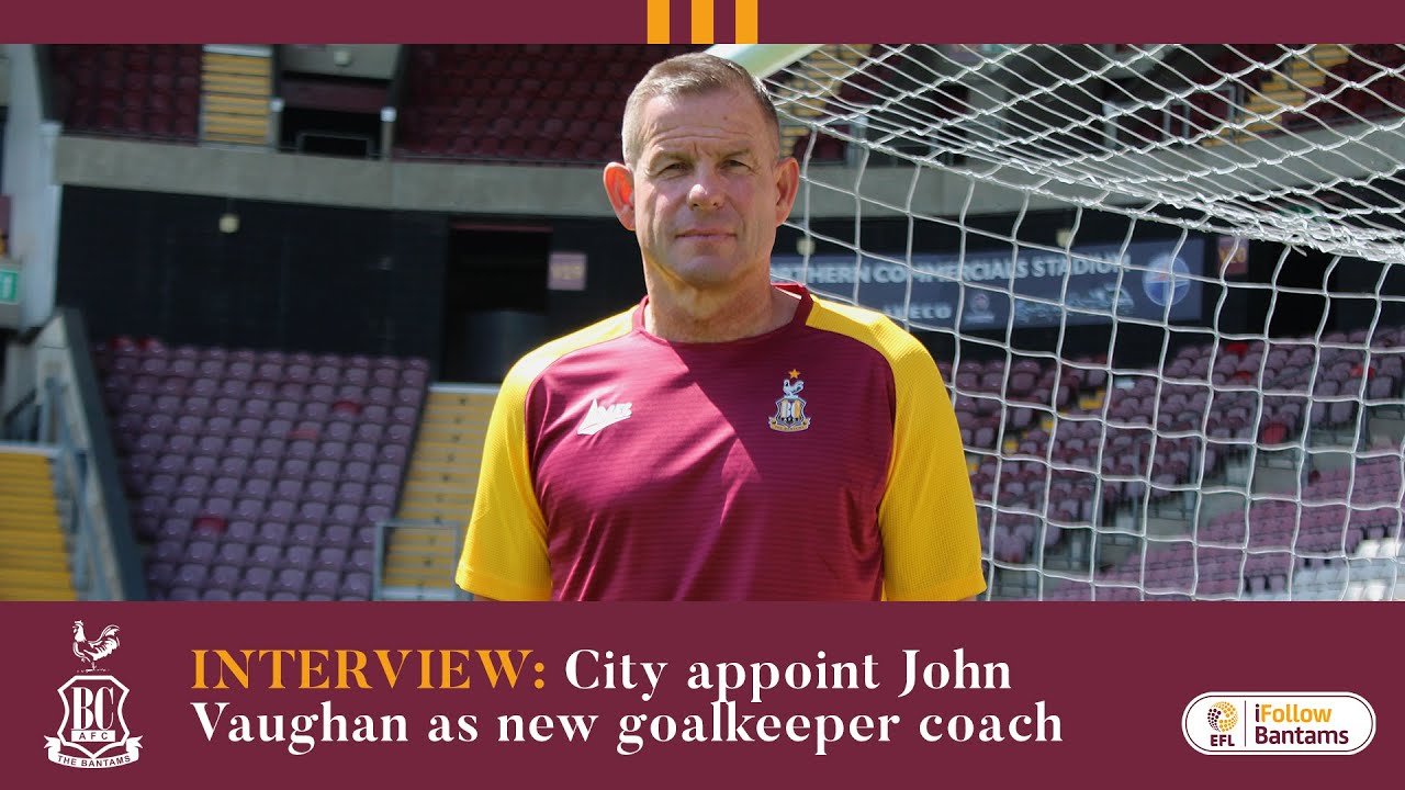 INTERVIEW: City appoint John Vaughan as new goalkeeper coach - YouTube