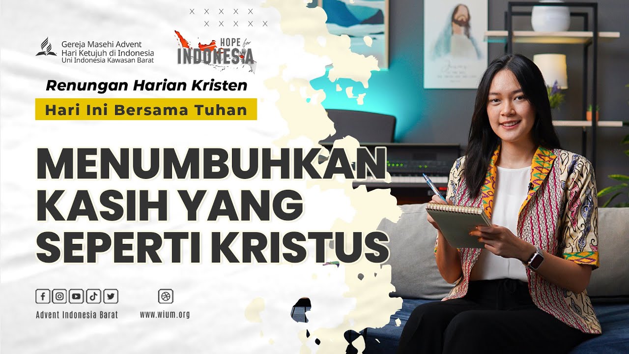 MENUMBUHKAN KASIH YANG SEPERTI KRISTUS - RENUNGAN HARIAN KRISTEN - YouTube