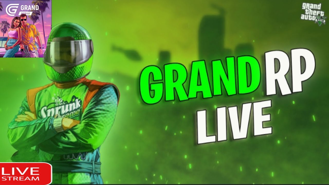 GRAND RP MOBILE II OPEN WORLD GAME II GRAND RP MOBILE #LIVE STREAM WEL ...