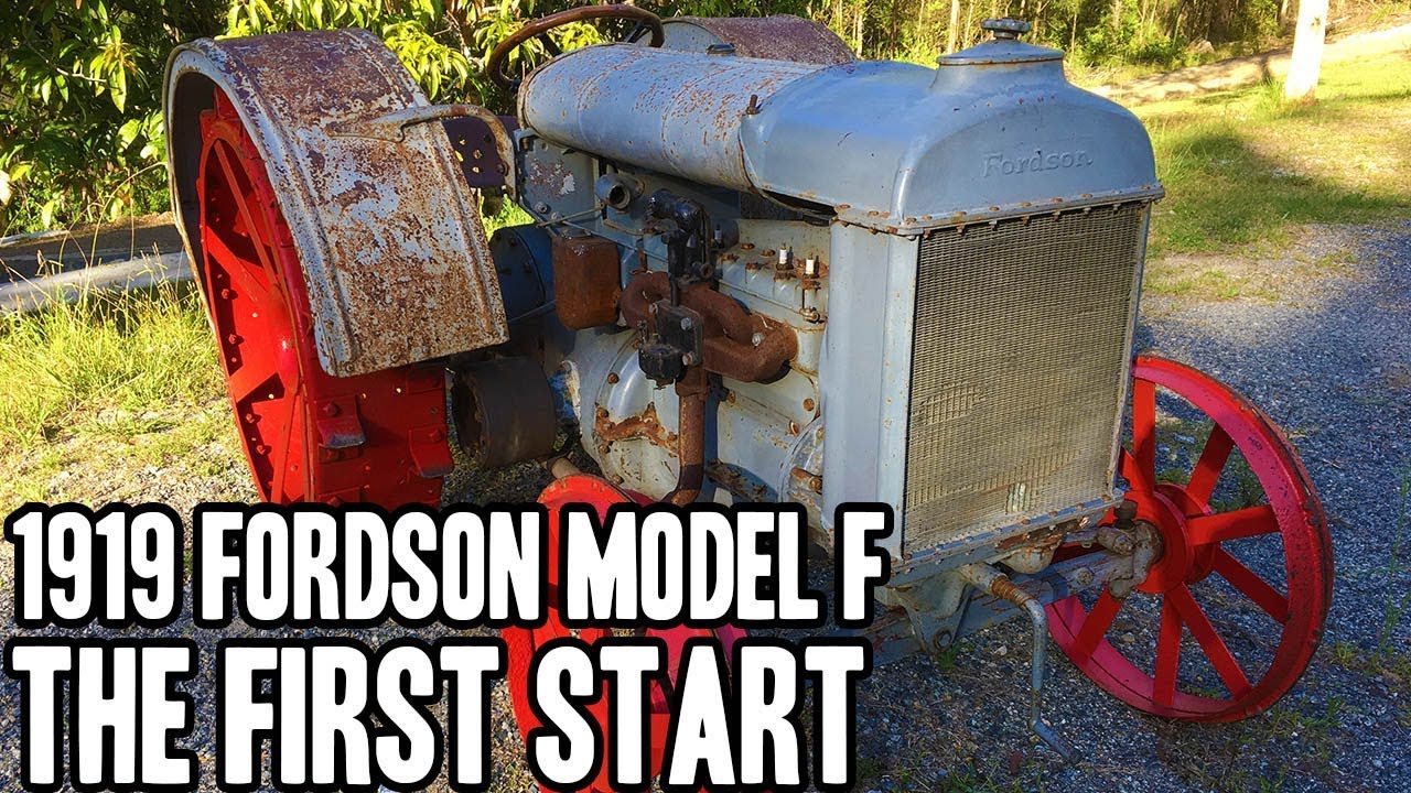 1919 Fordson Model F - The First Start - YouTube