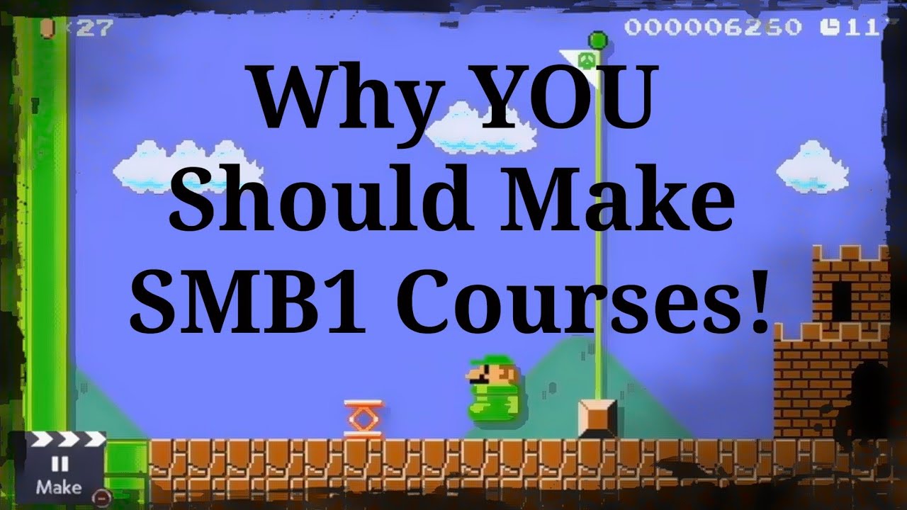 Why YOU Should Make SMB1 Levels! | SMM2 Level Design - YouTube