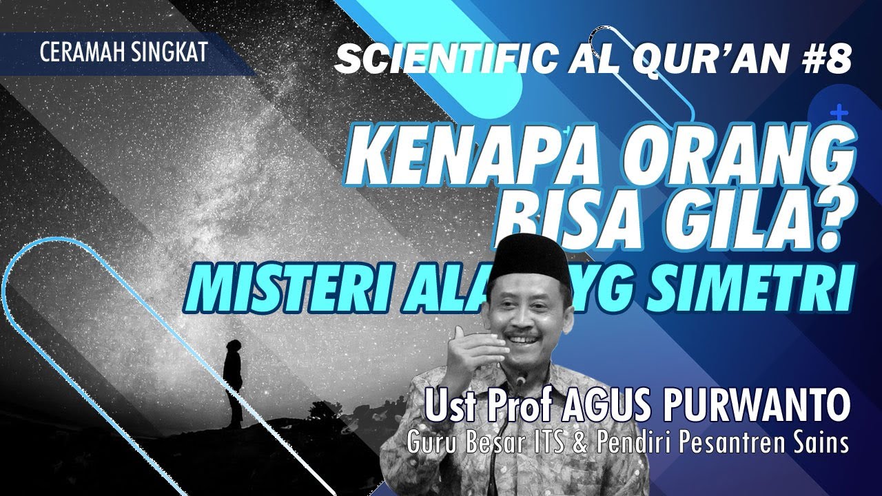KENAPA ORANG BISA GILA STRES? Misteri Alam Simetri - Scientific Qur'an ...