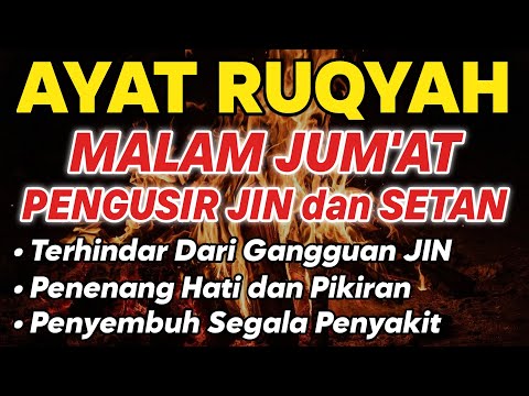 RUQYAH MALAM JUMAT PELINDUNG DIRI DARI GANGGUAN JIN DAN SETAN