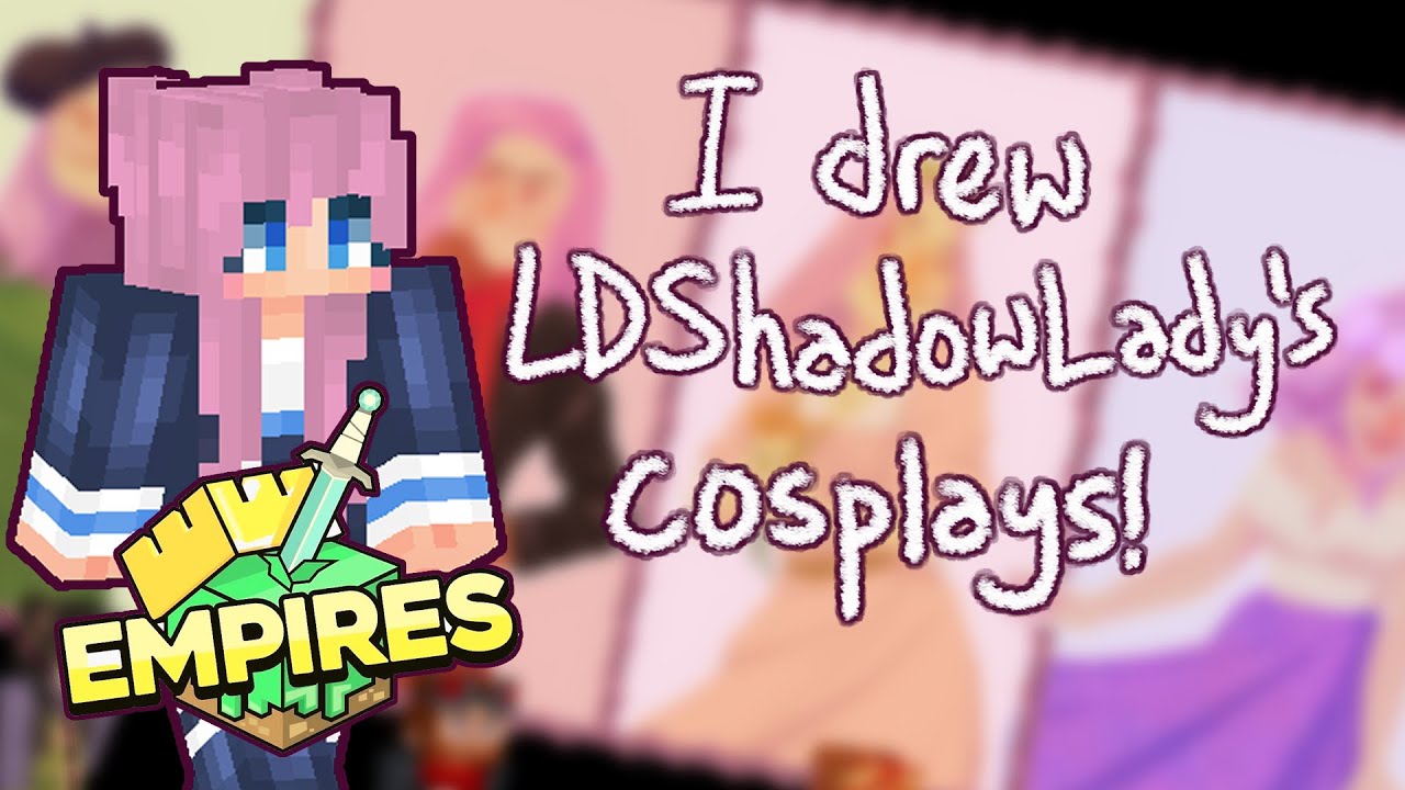 Speedpaint | I Drew LDShadowLady Cosplaying Empires SMP Characters ...