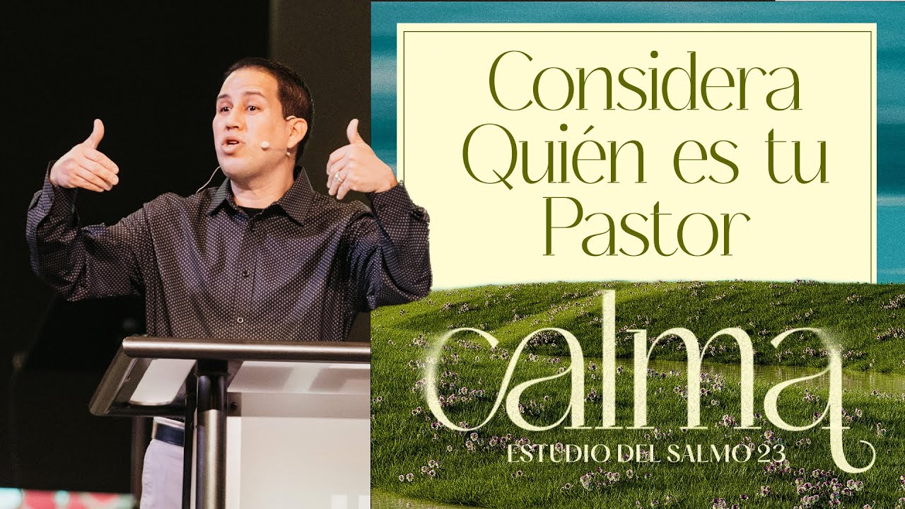 Considera Quién es tu Pastor (Salmo 23) - YouTube