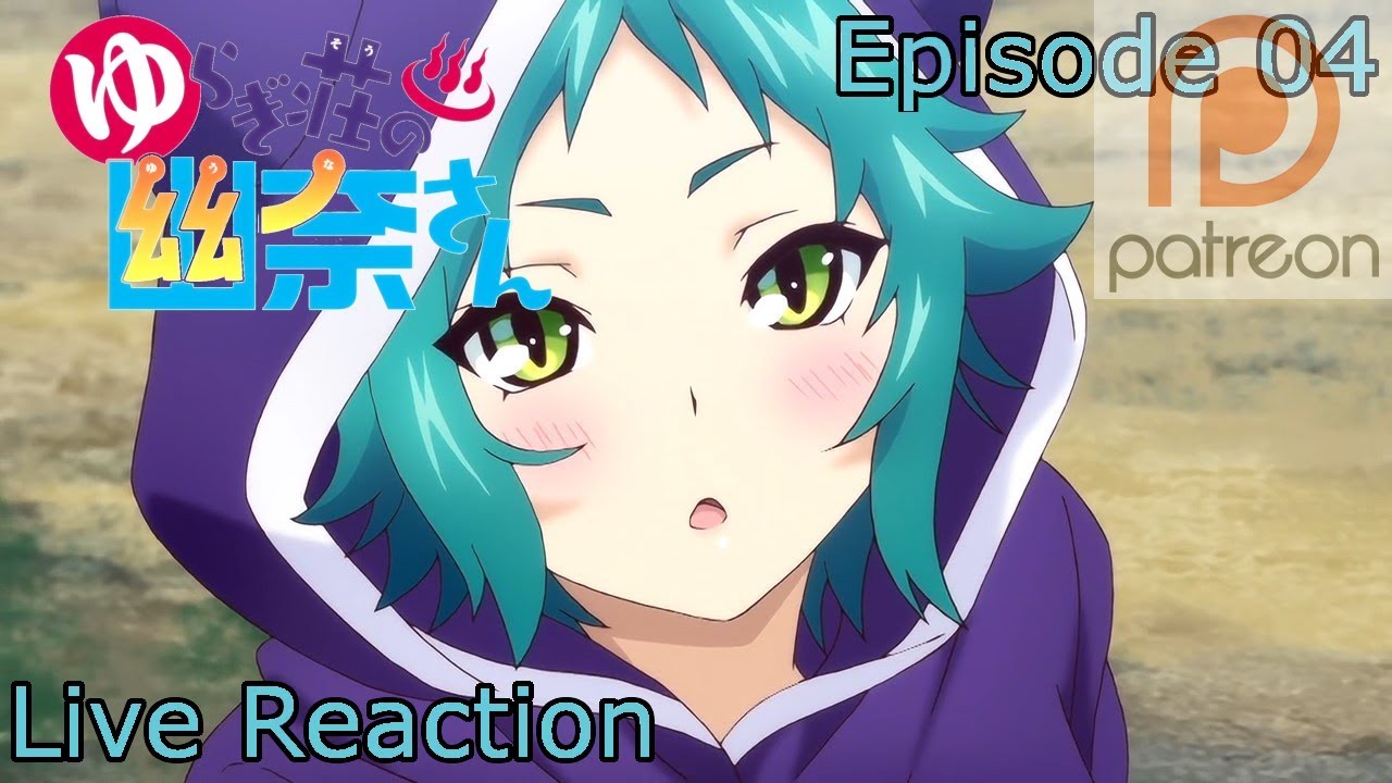 [Reaction+Commentary] Yuragi-sou no Yuuna-san Episode 4 - YouTube