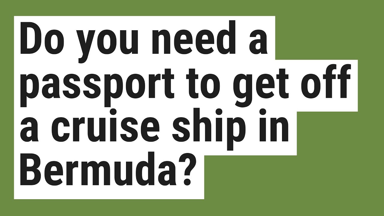 Do You Need A Passport To Get Off A Cruise Ship In Bermuda YouTube do-you-need-a-passport-to-get-off-a-cruise-ship-in-bermuda-youtube