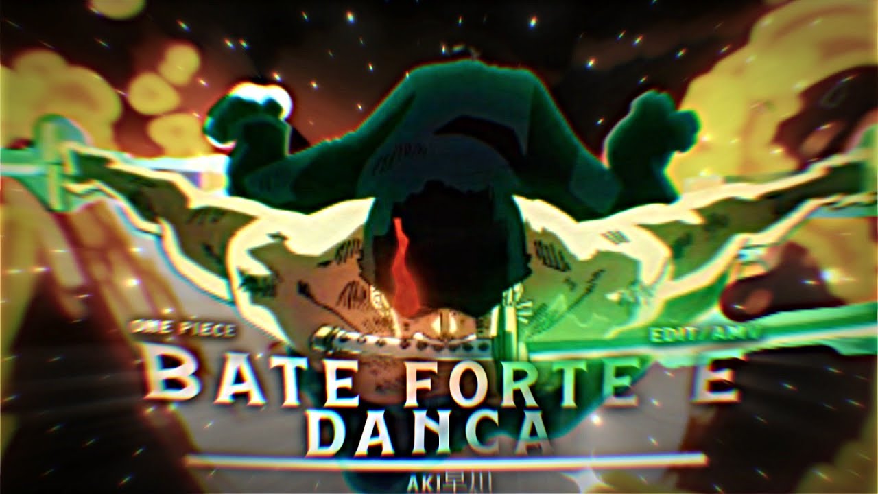 [Roronoa Zoro] - King Of Hell 🛐 - Bate Forte E Dança (Brazilian Phonk ...