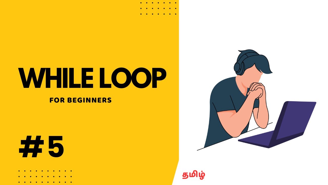 While loop Explained - Programming Language Basics tamil - YouTube