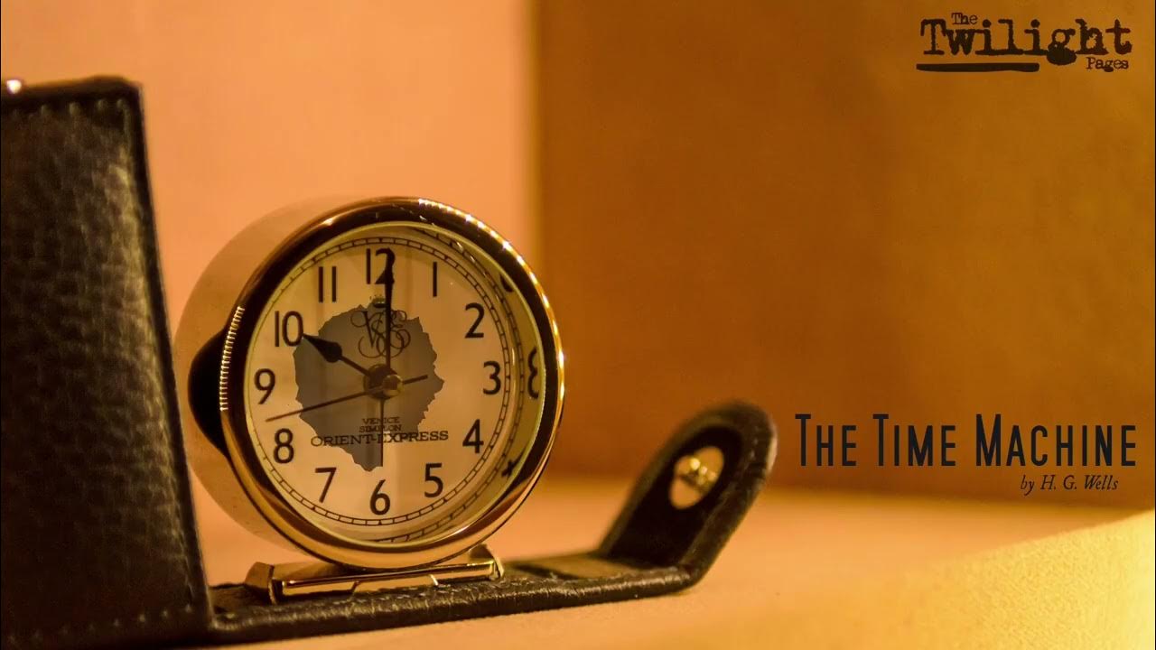 The Time Machine - Chapters 1-5 - YouTube