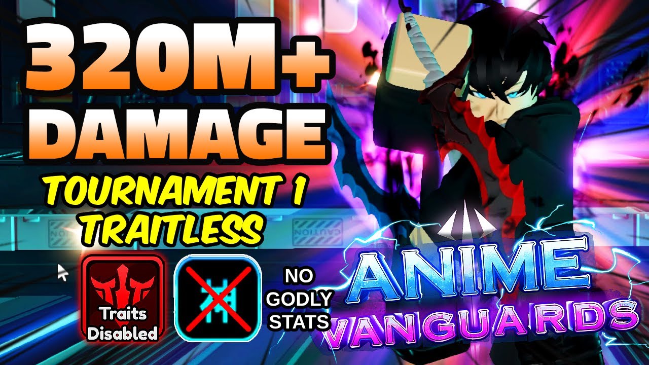 Traitless 320M+ Damage in Tournament 1 WITHOUT Godly Stats in Anime ...