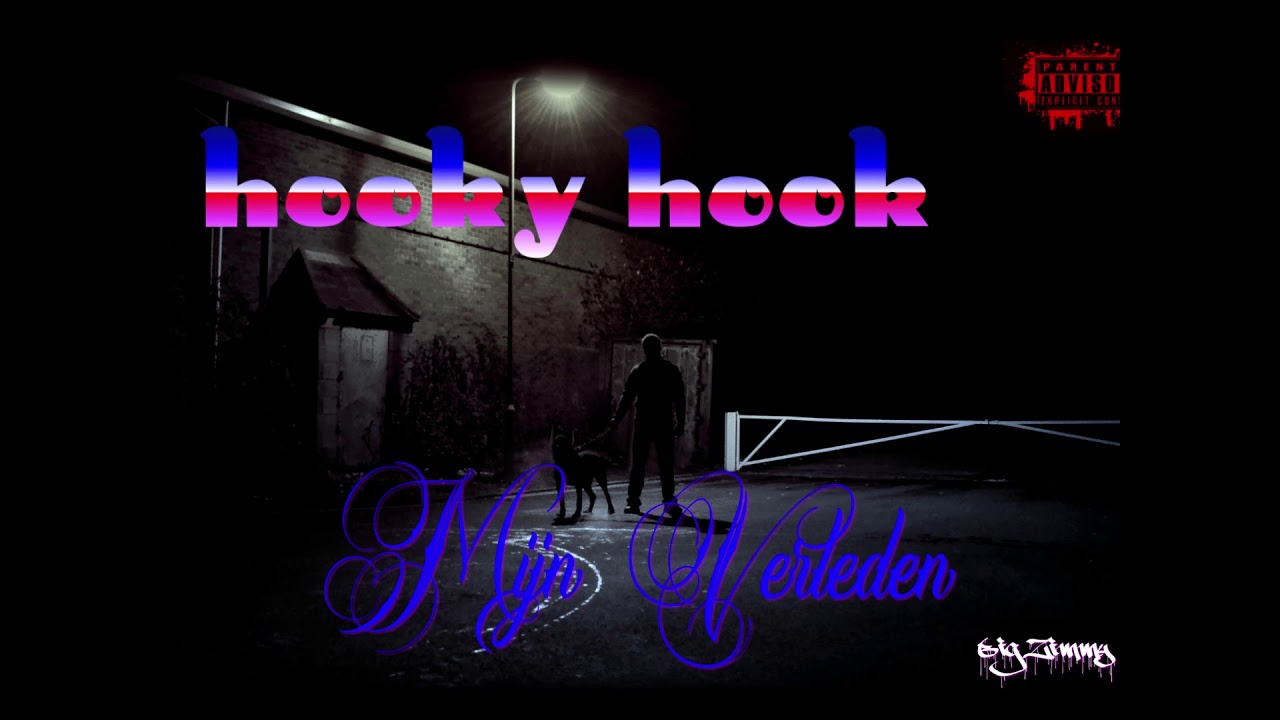 Hooky Hook - Mijn Verleden ( Big Zimmy on the hook) Prod.VinoRamaldo ...
