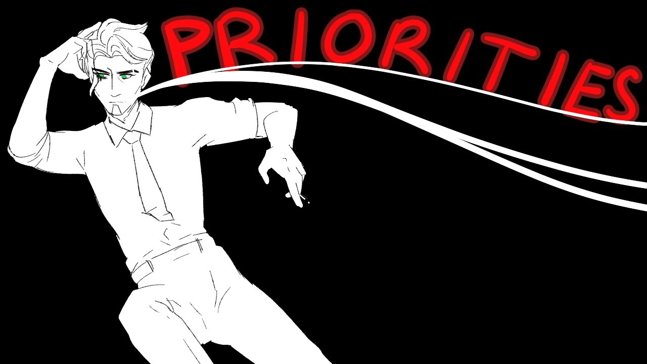 priorities // ANIMATION MEME - YouTube