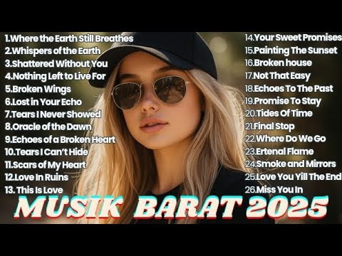 Full Album Lagu Barat Terbaru 2025 | Musik Barat Viral & Enak Didengar ...