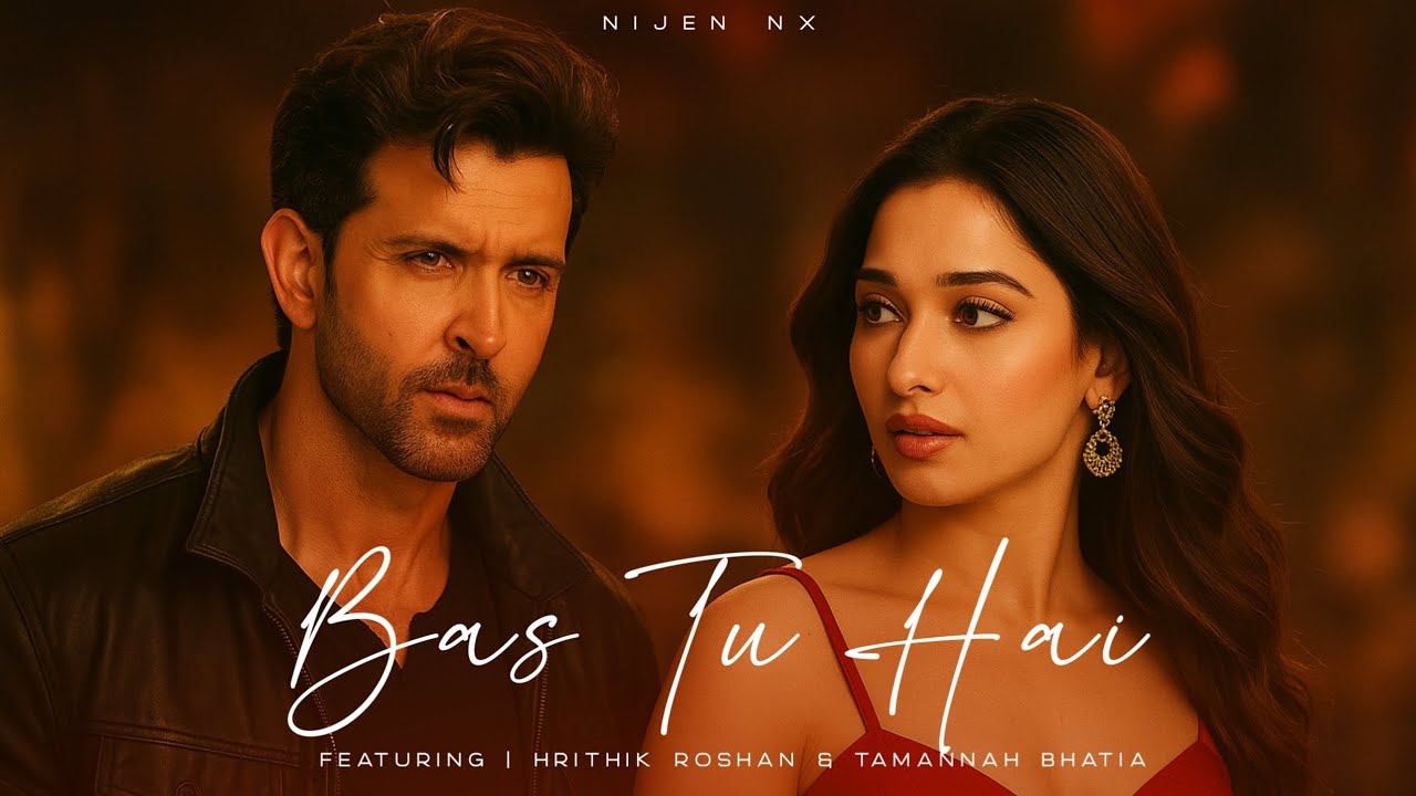 Bas Tu Hai | Official Music Video | Hrithik Roshan , Tamannah Bhatia ...