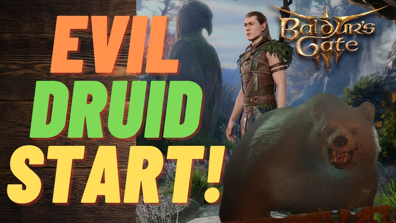 Baldur's Gate 3 EVIL DRUID START! First TRY in over a YEAR! LETTS GO ...