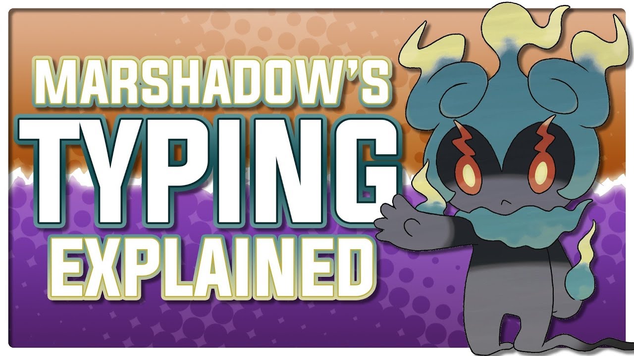 Marshadow's Typing Explained - YouTube