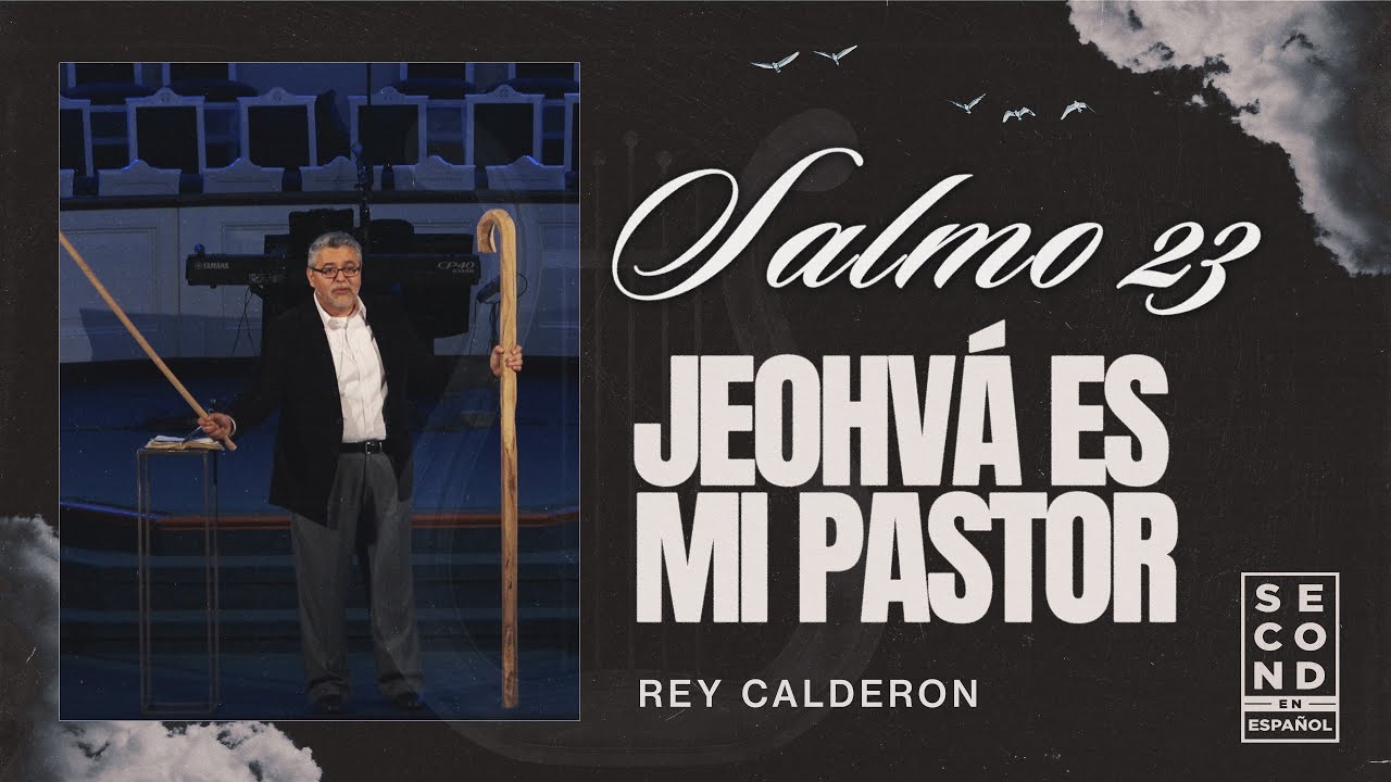 Salmo 23 - Jehová es mi Pastor // Rey Calderón - YouTube
