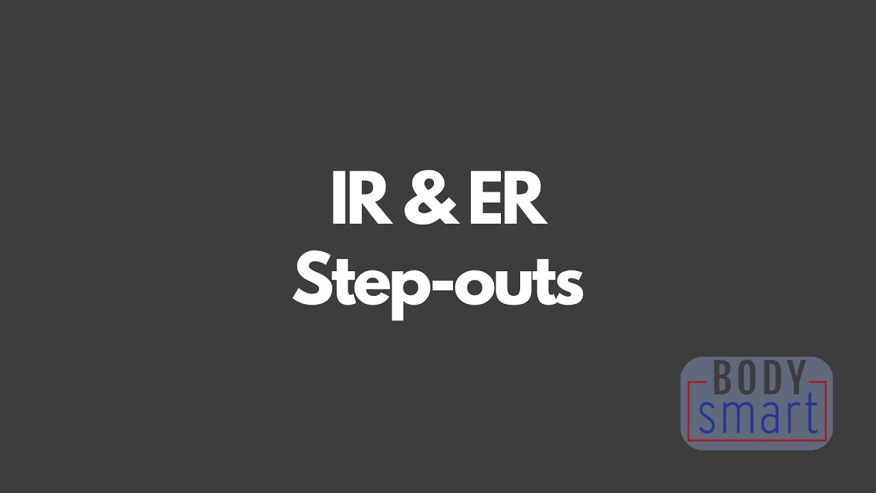 IR & ER Step outs - YouTube