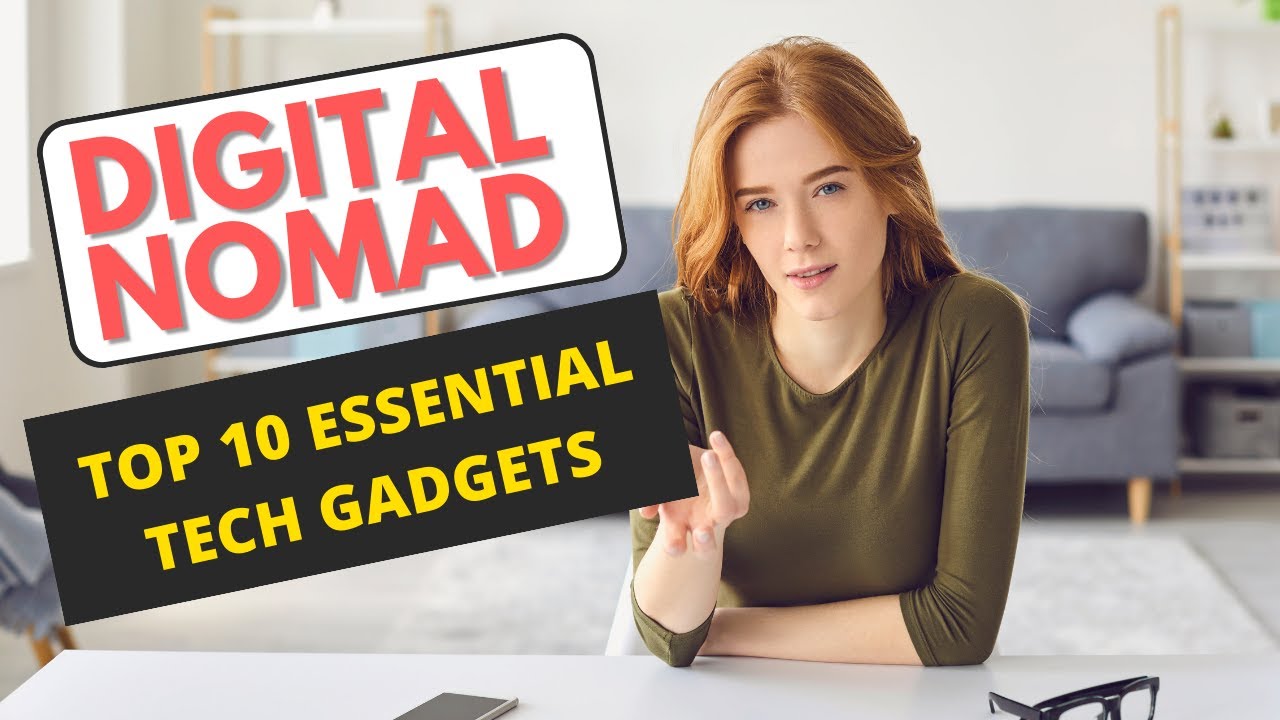 10 Tech Essentials for Digital Nomad - YouTube